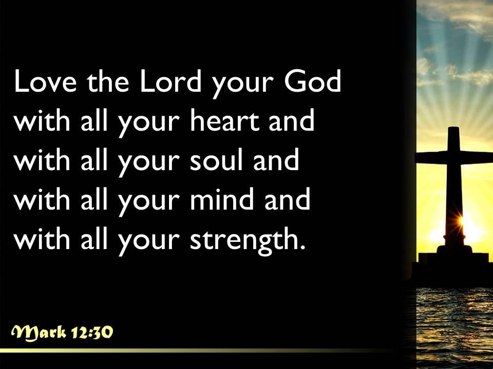0514 Mark 1230 Love The Lord Your God Powerpoint Church Sermon ...