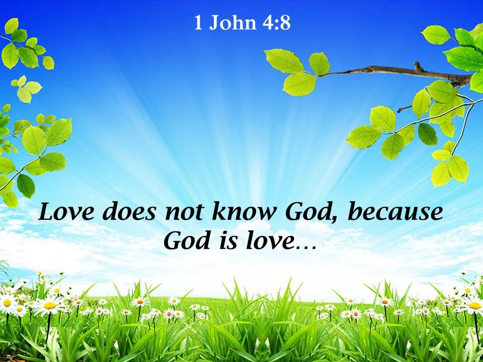 1 John 4 8 Love Does Not Know God Powerpoint Church Sermon | PowerPoint ...