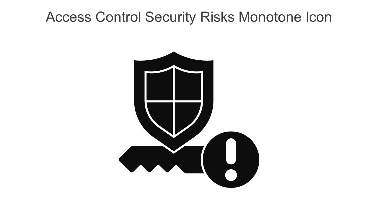 Access Control Security Risks Monotone Icon In Powerpoint Pptx Png And Editable Eps Format Ppt Slide