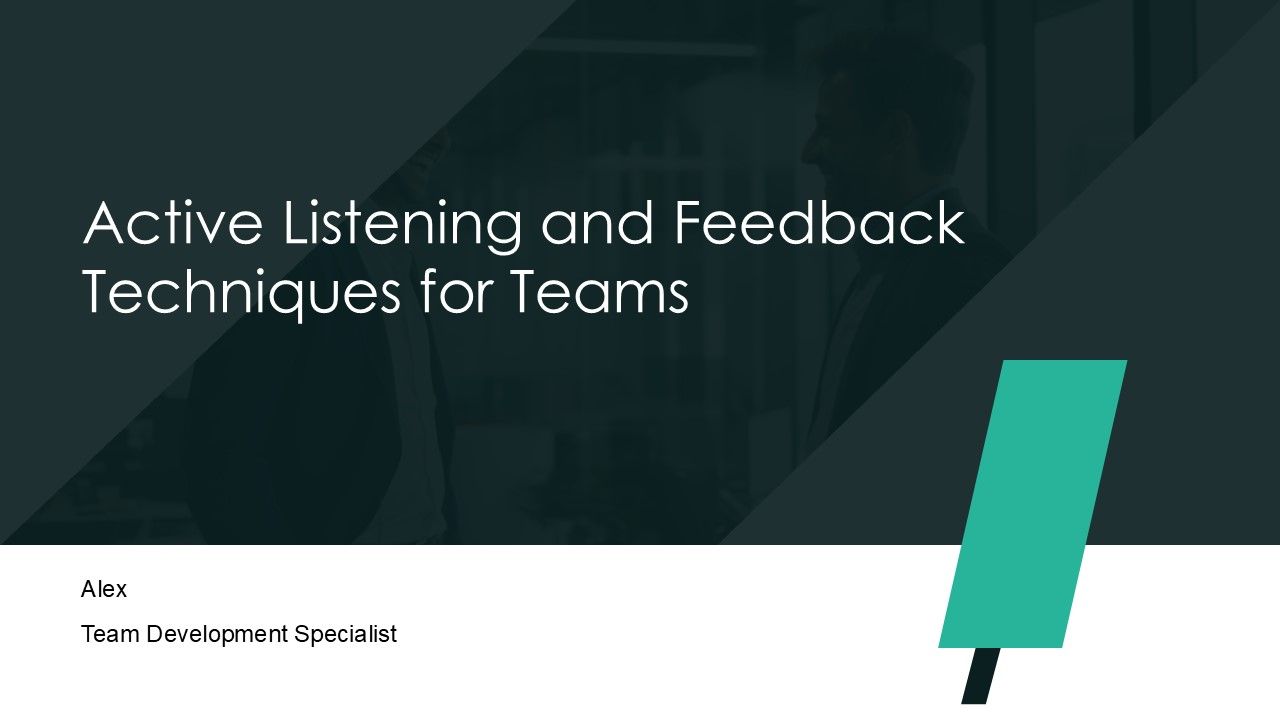 Active Listening And Feedback Techniques For Teams PPT Sample AT