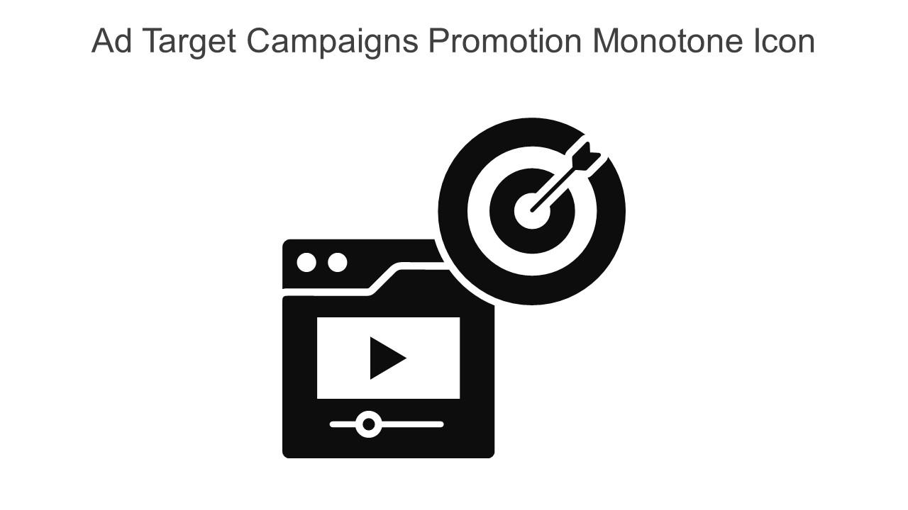 Ad Target Campaigns Promotion Monotone Icon In Powerpoint Pptx Png And Editable Eps Format PPT ...