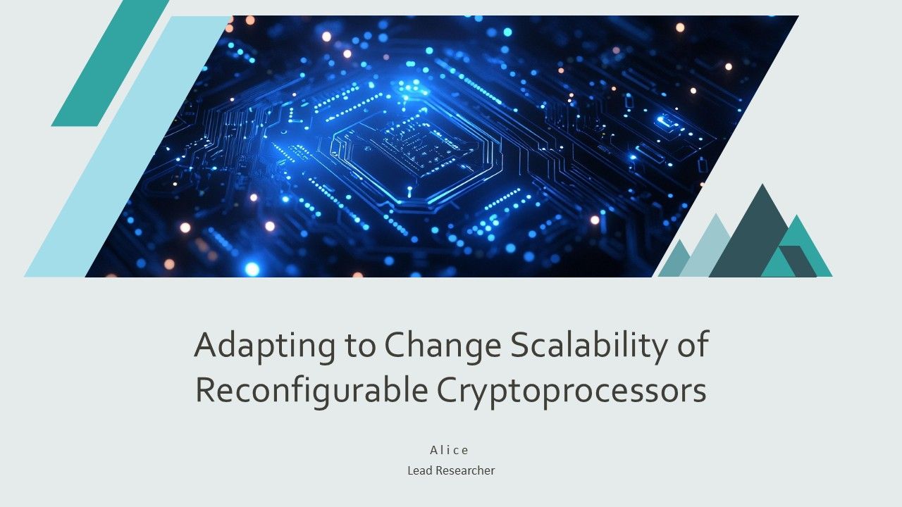 Adapting To Change Scalability Of Reconfigurable Cryptoprocessors PPT Demonstration ACP