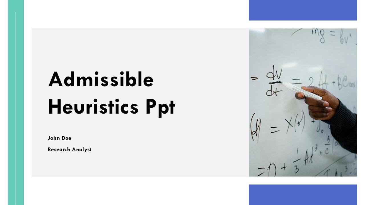 Admissible Heuristics PPT Structure ACP PPT Sample
