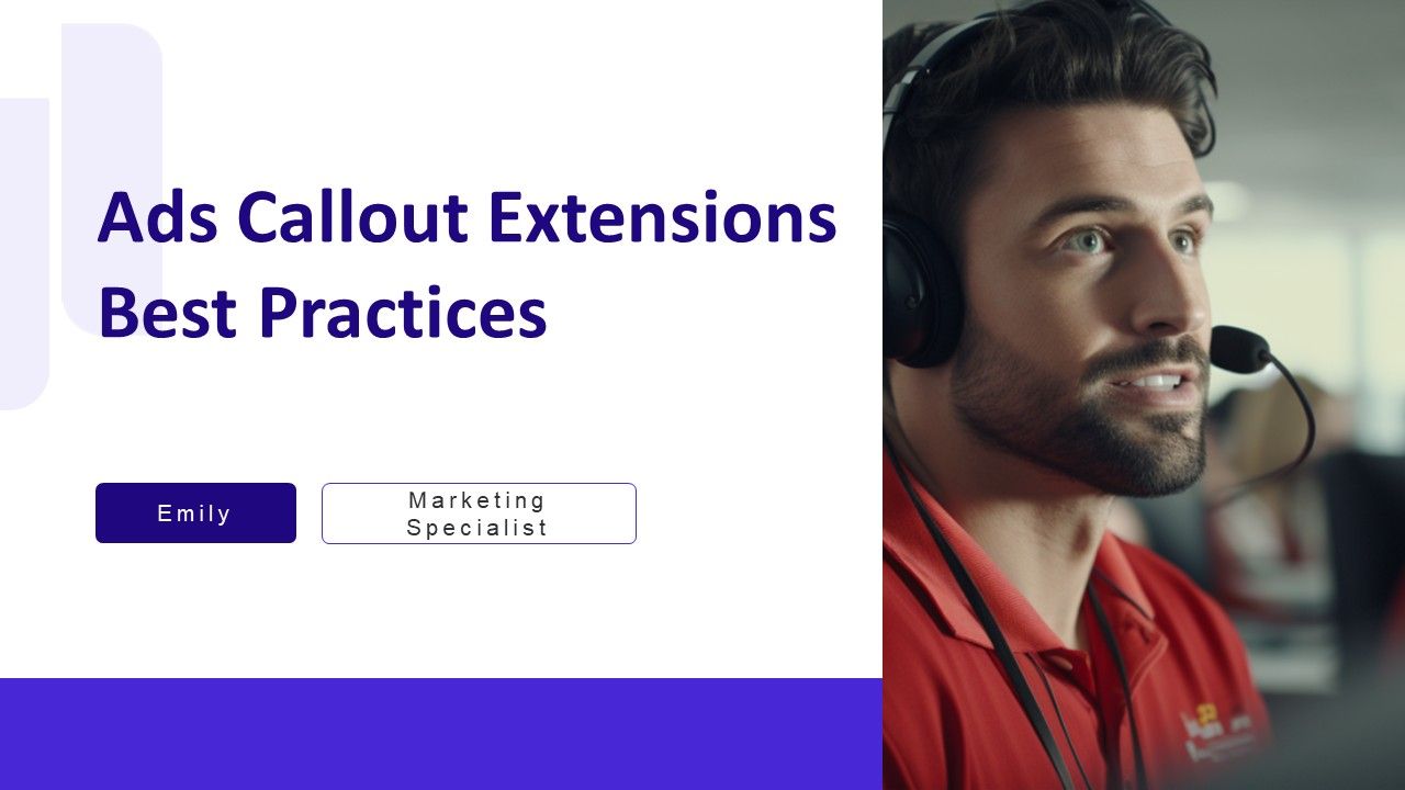 Ads Callout Extensions Best Practices PPT Presentation AT