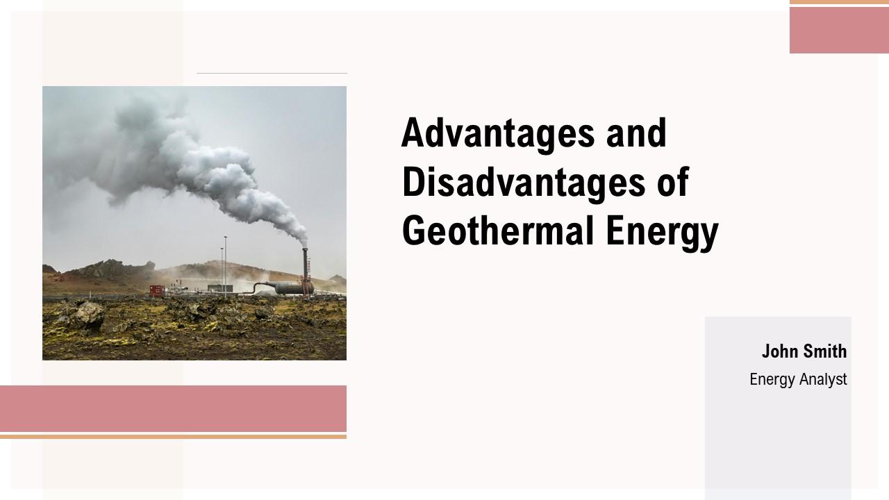 Advantages And Disadvantages Of Geothermal Energy PPT Sample ACP PPT Sample