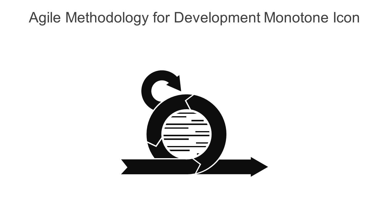 Agile Methodology For Development Monotone Icon In Powerpoint Pptx Png And Editable Eps Format