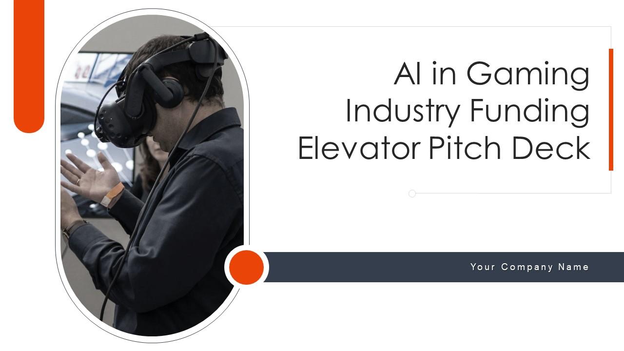 AI In Gaming Industry Funding Elevator Pitch Deck Ppt Template ...