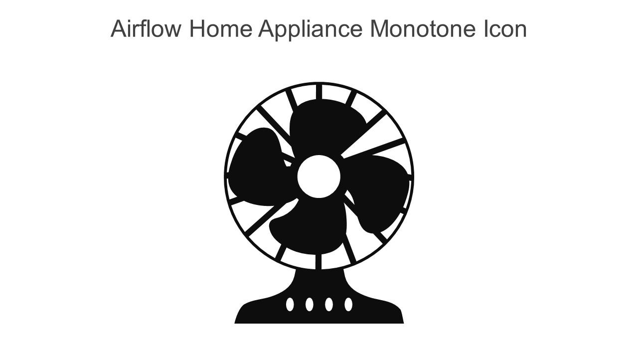 Airflow Home Appliance Monotone Icon In Powerpoint Pptx Png And ...