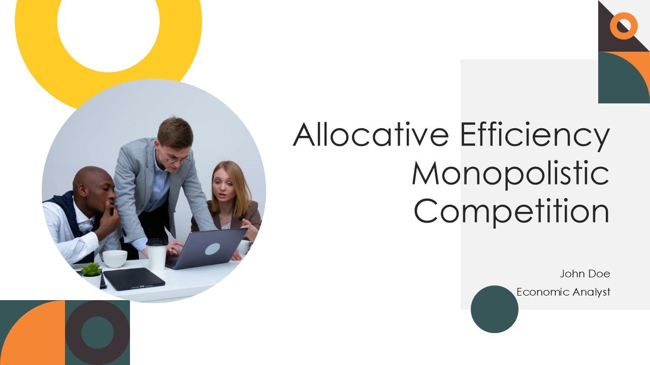 Allocative Efficiency Monopolistic Competition PPT Guidelines ACP PPT Template