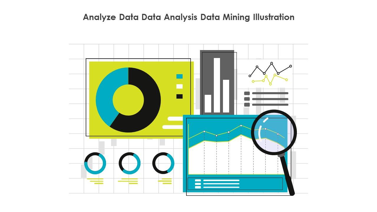 Analyze Data Data Analysis Data Mining Illustration PPT PowerPoint