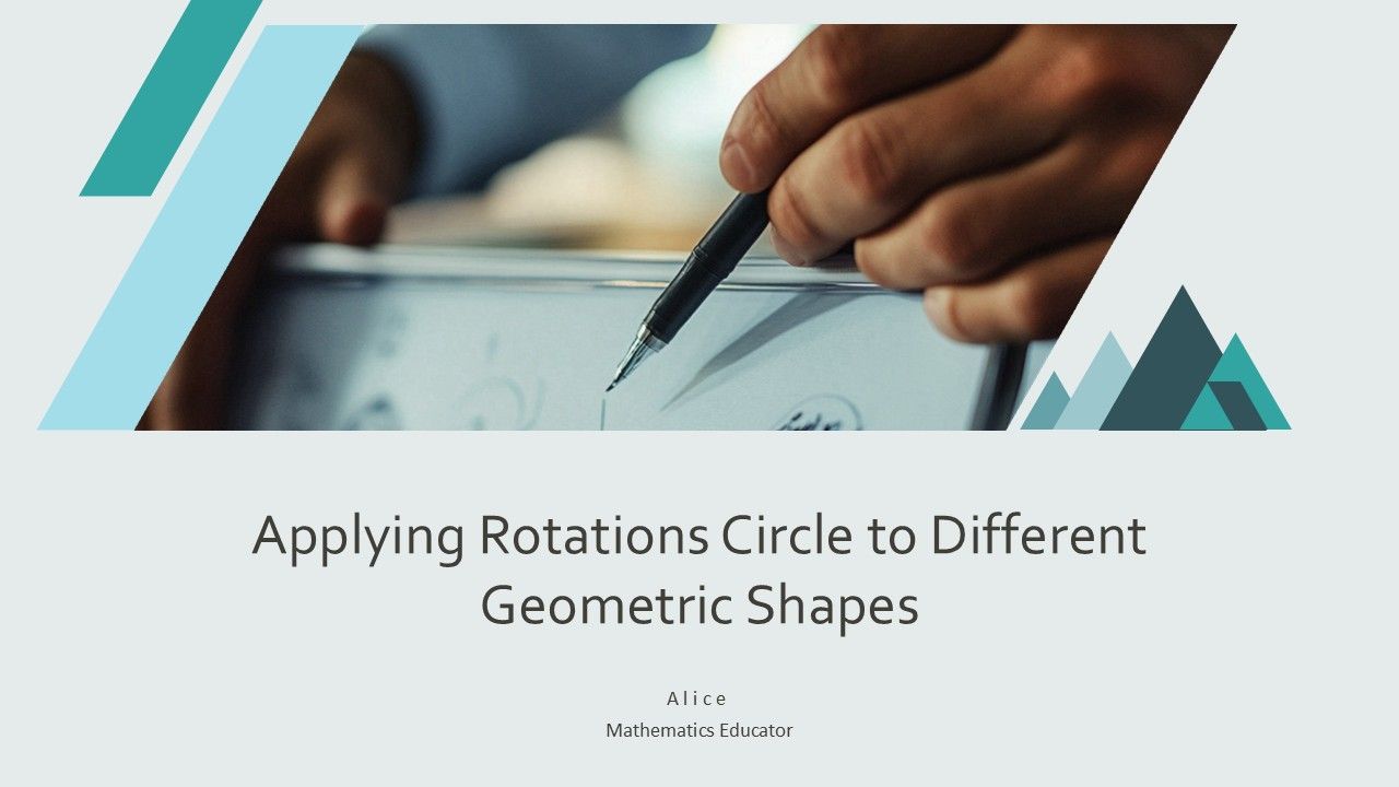 Applying Rotations Circle To Different Geometric Shapes PPT Structure AT