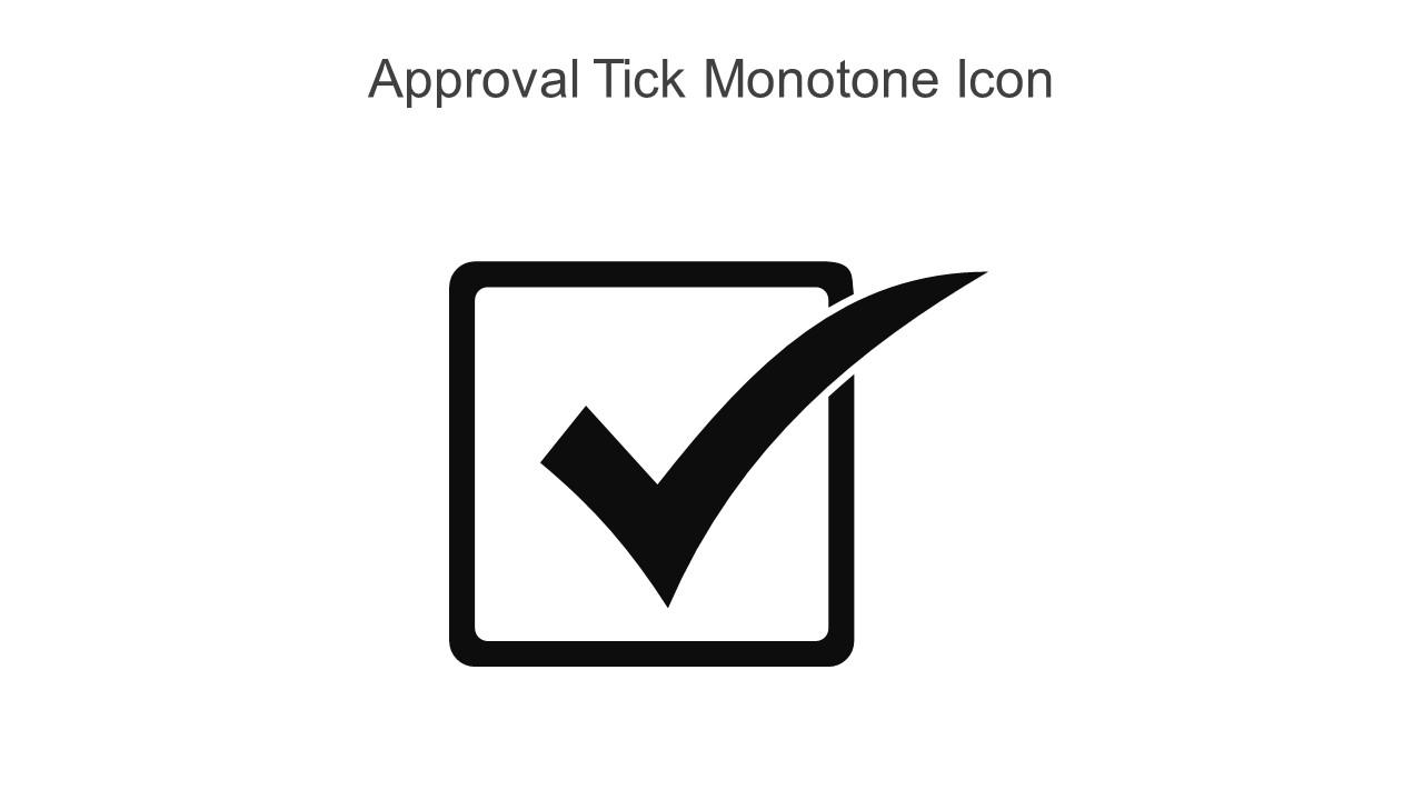 Approval Tick Monotone Icon In Powerpoint Pptx Png And Editable Eps Format Presentation