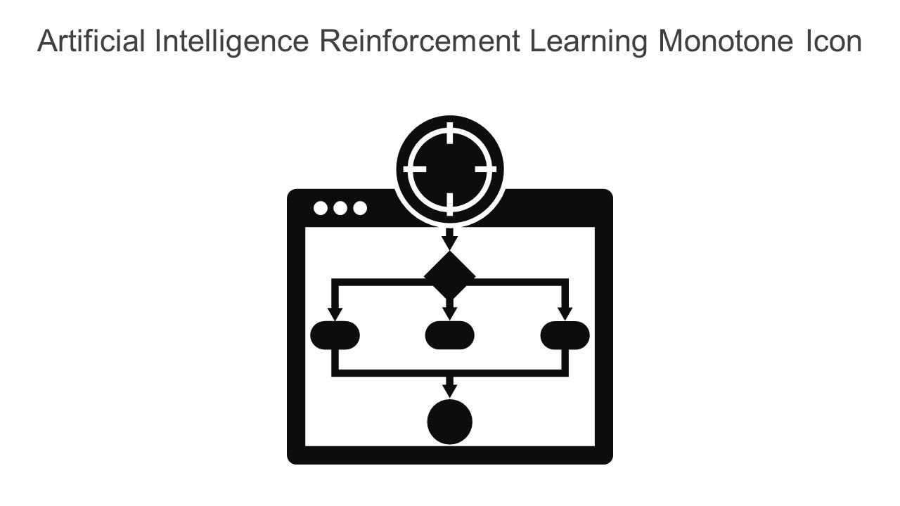 Artificial Intelligence Reinforcement Learning Monotone Icon In