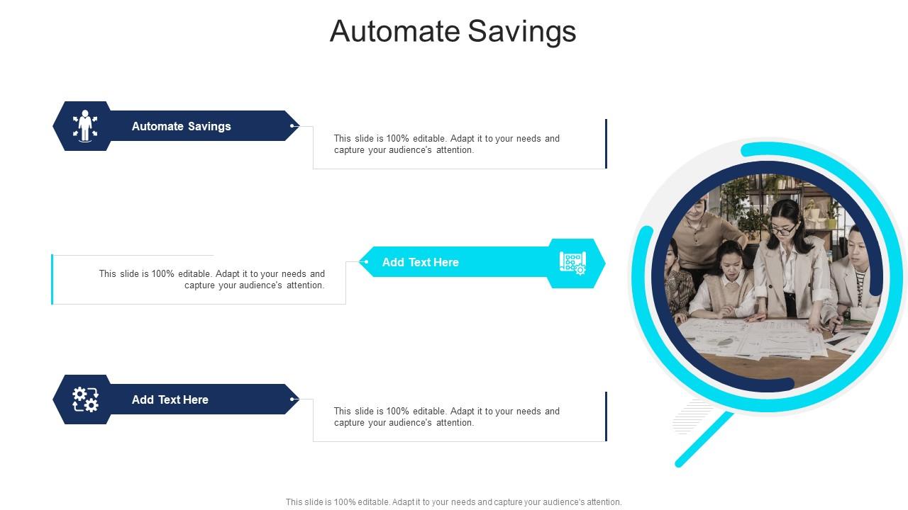 Automate Savings In Powerpoint And Google Slides Cpb PPT Presentation