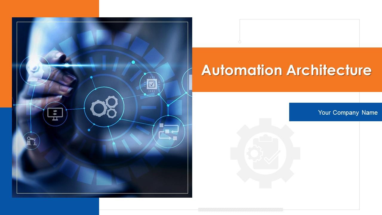 Top 10 Automation Architecture Powerpoint Presentation Templates In 2025