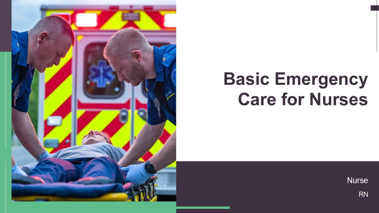 Basic Emergency Care For Nurses PPT Graphics AT