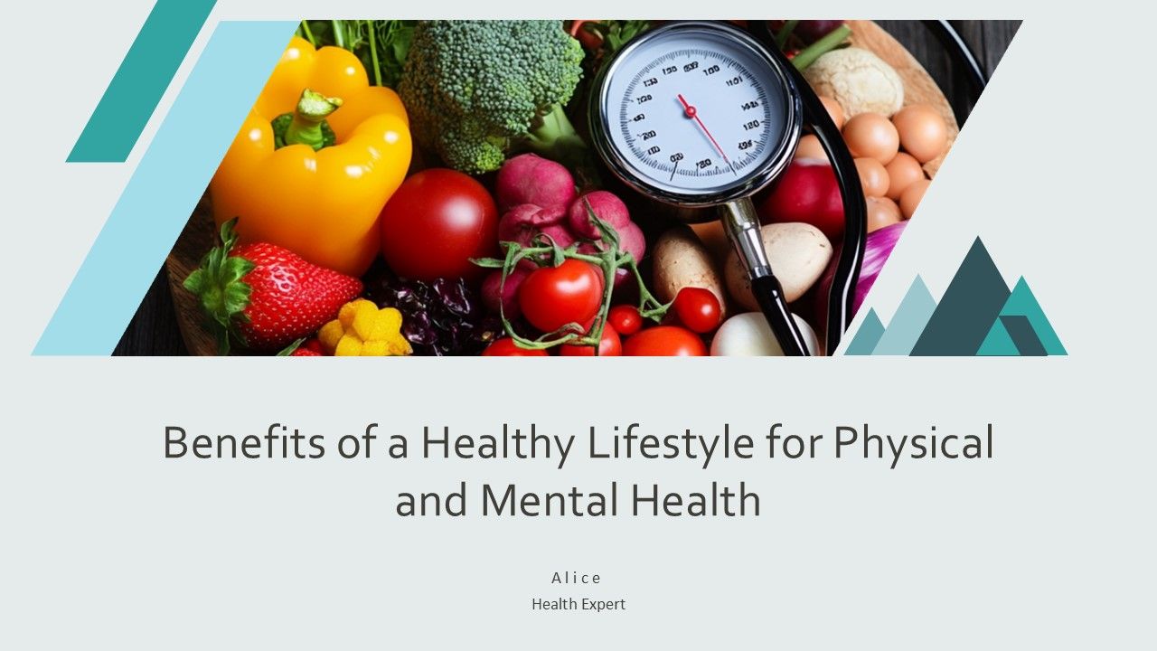Benefits Of A Healthy Lifestyle For Physical And Mental Health PPT ...