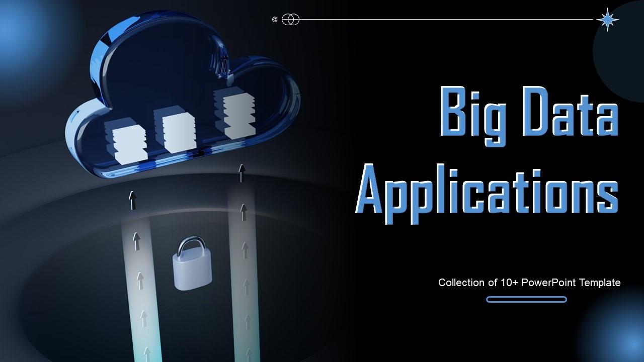 Big Data Applications Powerpoint Ppt Template Bundles Ppt Slide