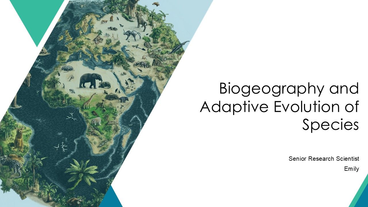 Biogeography And Adaptive Evolution Of Species PPT Designs AT