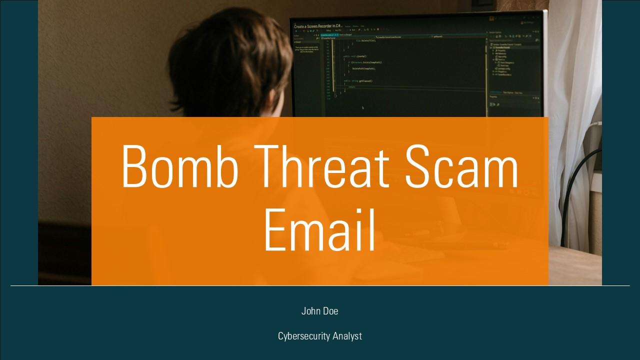 Bomb Threat Scam Email PPT Outline ACP PPT Slide