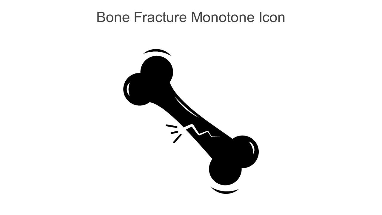 Bone Fracture Monotone Icon In Powerpoint Pptx Png And Editable Eps ...