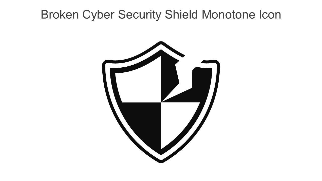 Broken Cyber Security Shield Monotone Icon In Powerpoint Pptx Png And Editable Eps Format Ppt