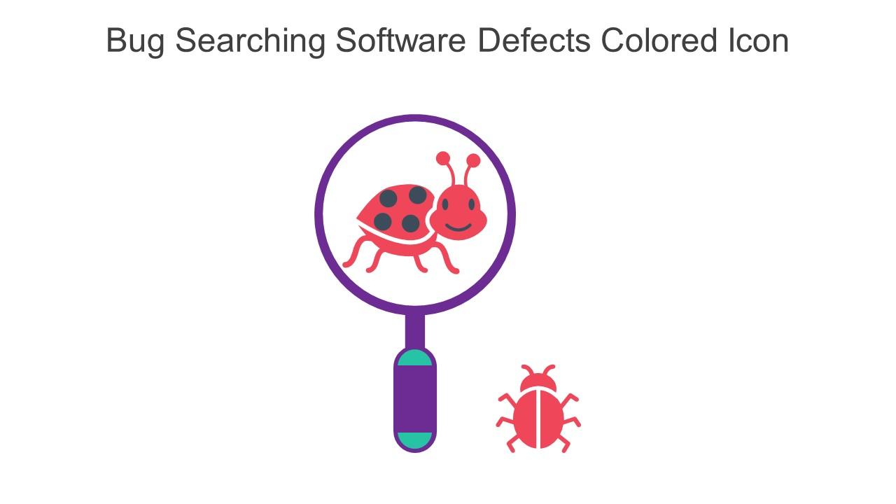 Bug Searching Software Defects Colored Icon In Powerpoint Pptx Png And 4464