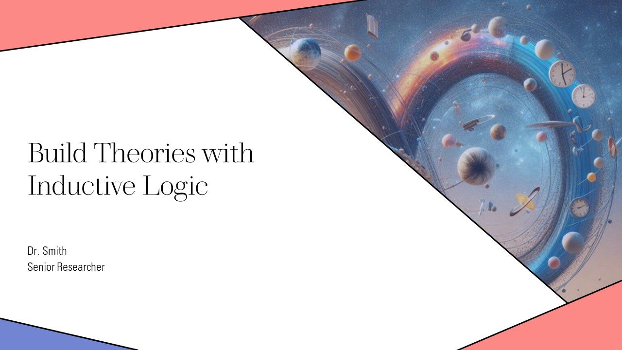 Build Theories With Inductive Logic PPT Outline AT