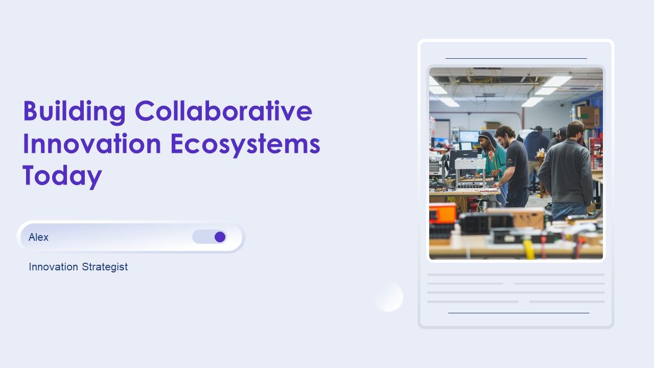 Building Collaborative Innovation Ecosystems Today PPT PowerPoint AT