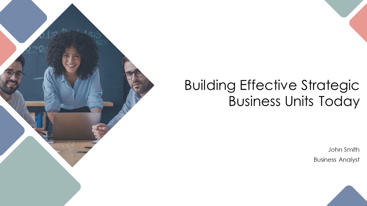 Building Effective Strategic Business Units Today PPT Example AT