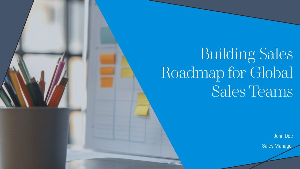 Building Sales Roadmap For Global Sales Teams PPT Graphics AT