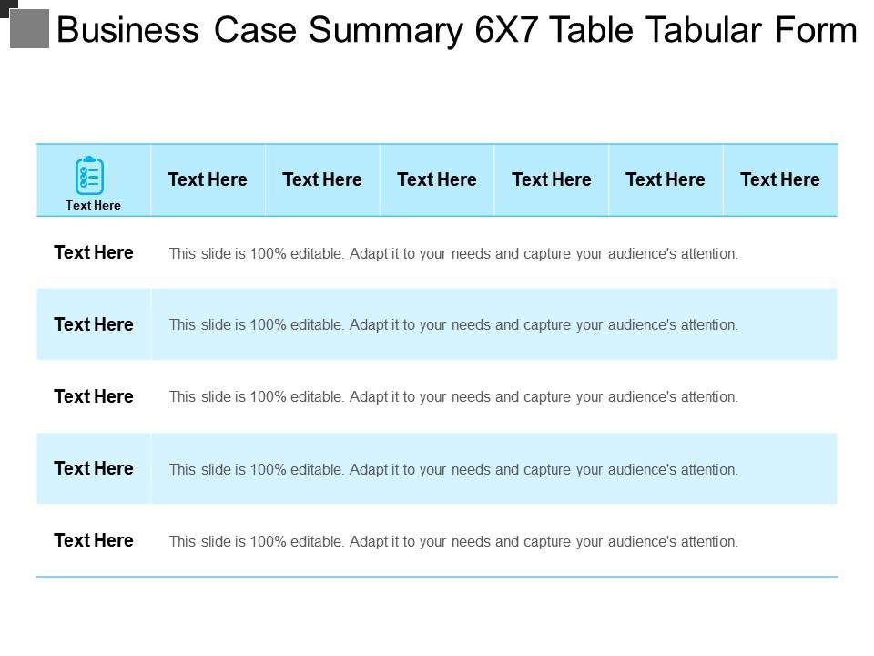 Business Case Summary 6x7 Table Tabular Form Presentation Powerpoint Diagrams Ppt Sample