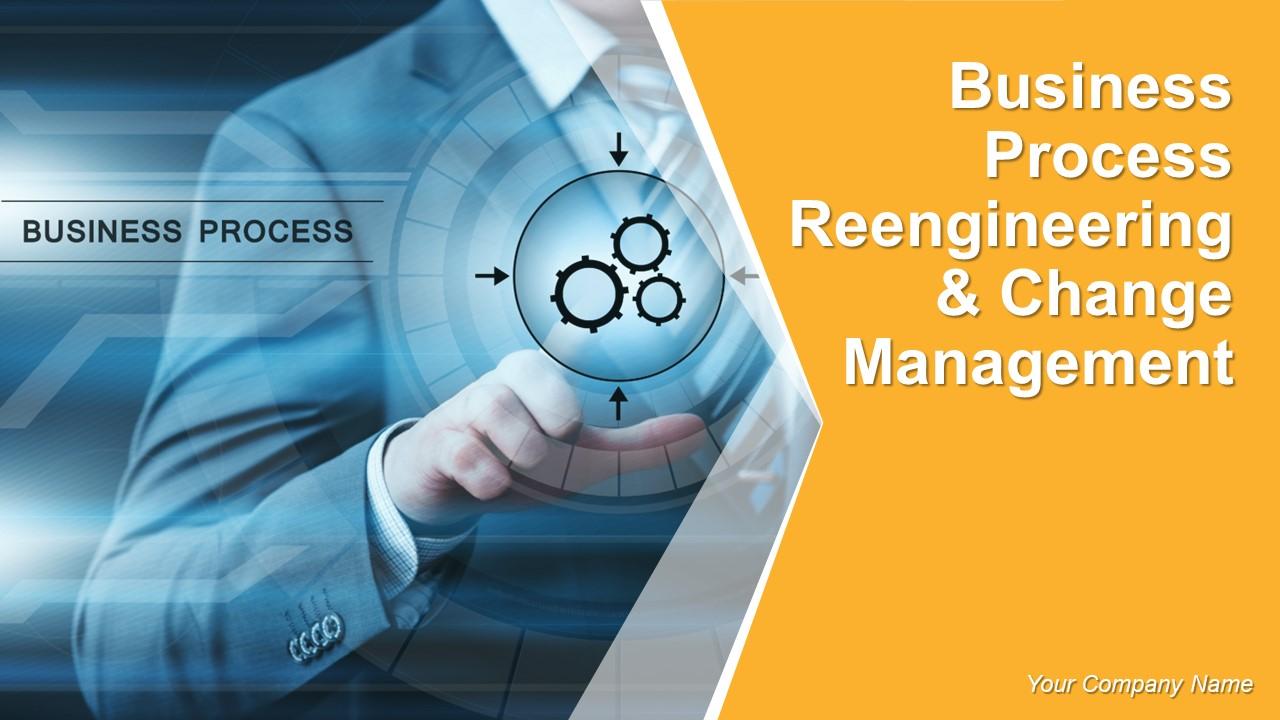 Top 10 Business Process Reengineering And Change Management Powerpoint Presentation Slides ...