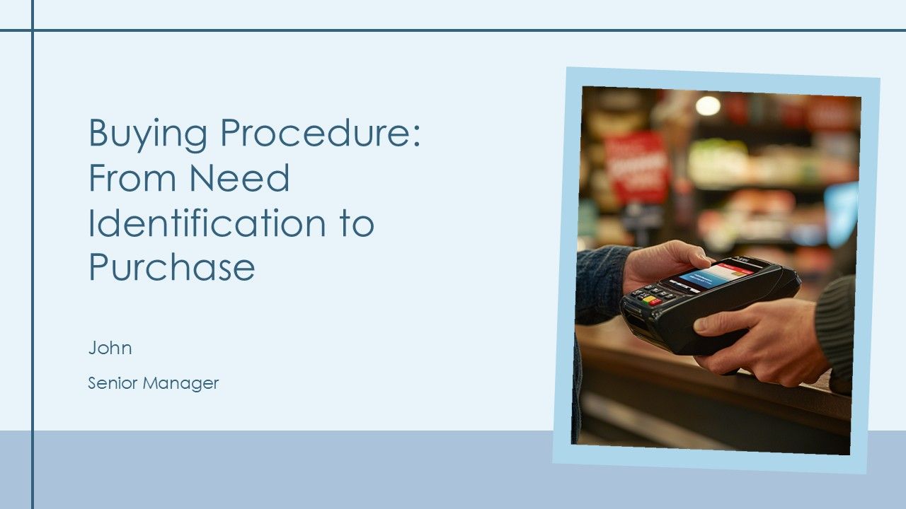 Buying Procedure From Need Identification To Purchase PPT Sample AT