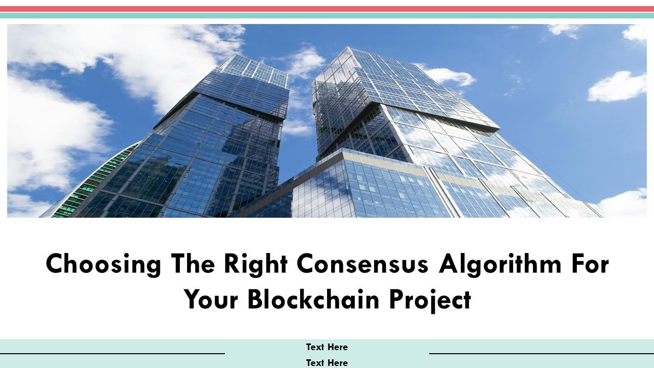 Choosing The Right Consensus Algorithm For Your Blockchain Project PPT ...