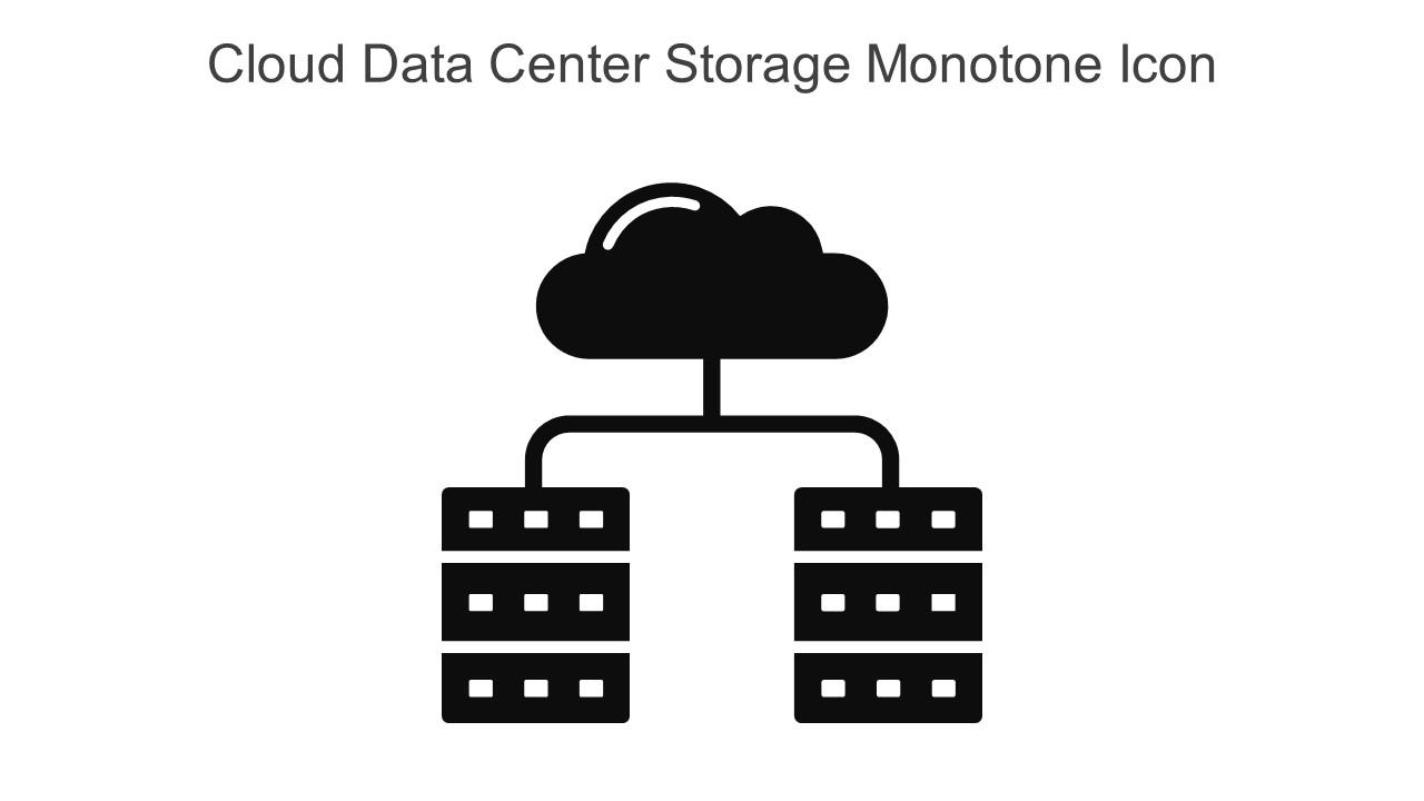 Cloud Data Center Storage Monotone Icon In Powerpoint Pptx Png And Editable Eps Format Ppt Slide