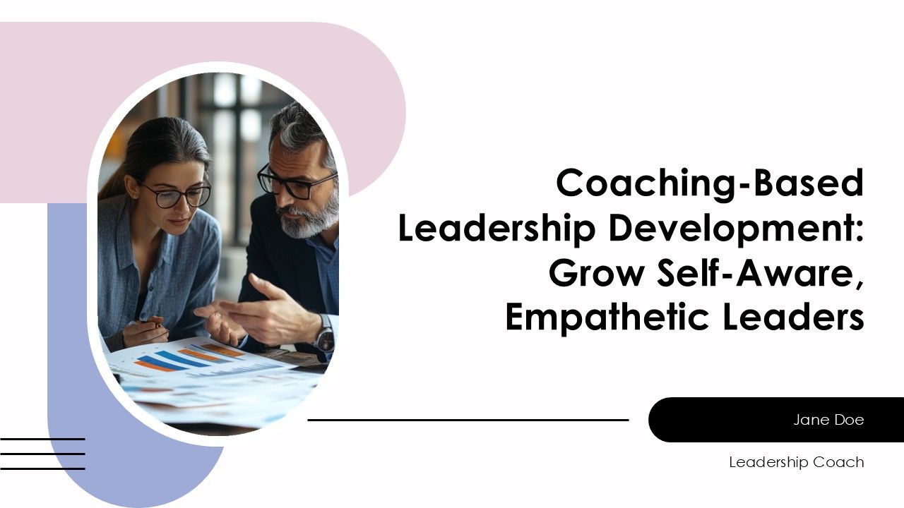 Coaching Based Leadership Development Grow Self Aware Empathetic ...