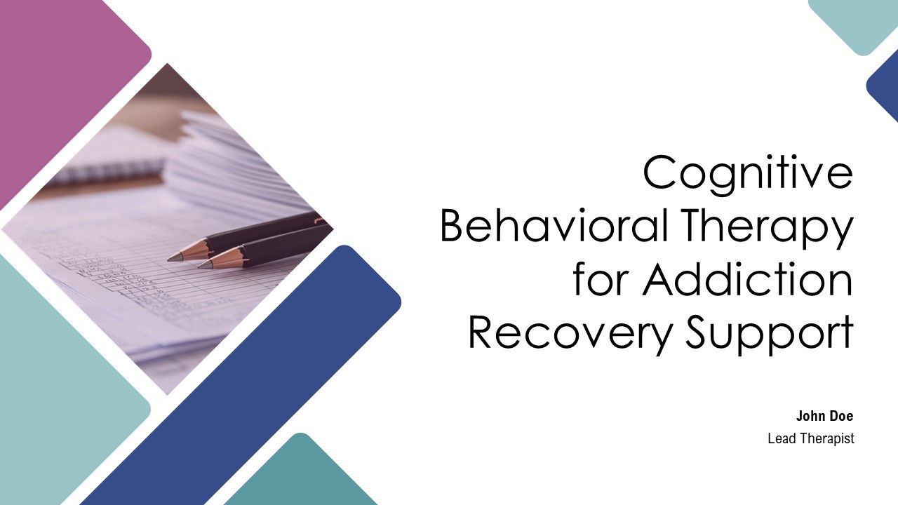 Cognitive Behavioral Therapy For Addiction Recovery Support PPT ...