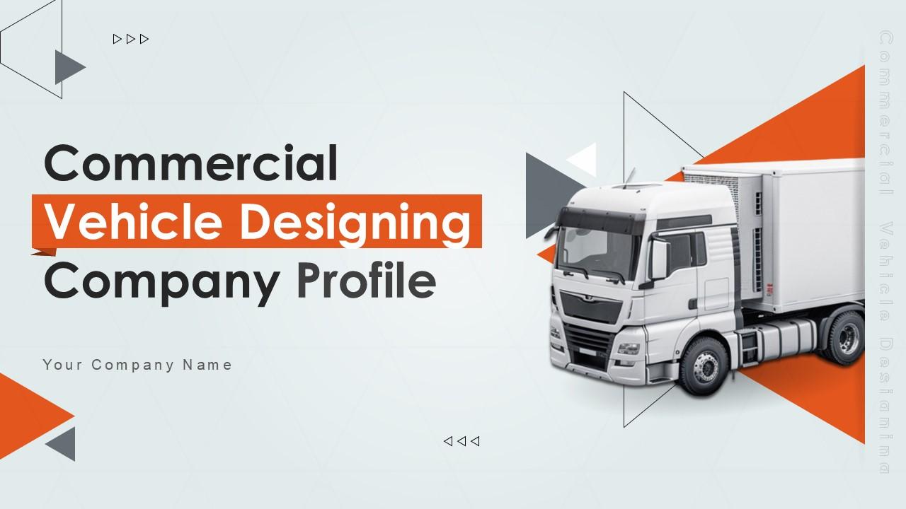 Commercial Vehicle Designing Company Profile Ppt Template CP CD V PPT Slide