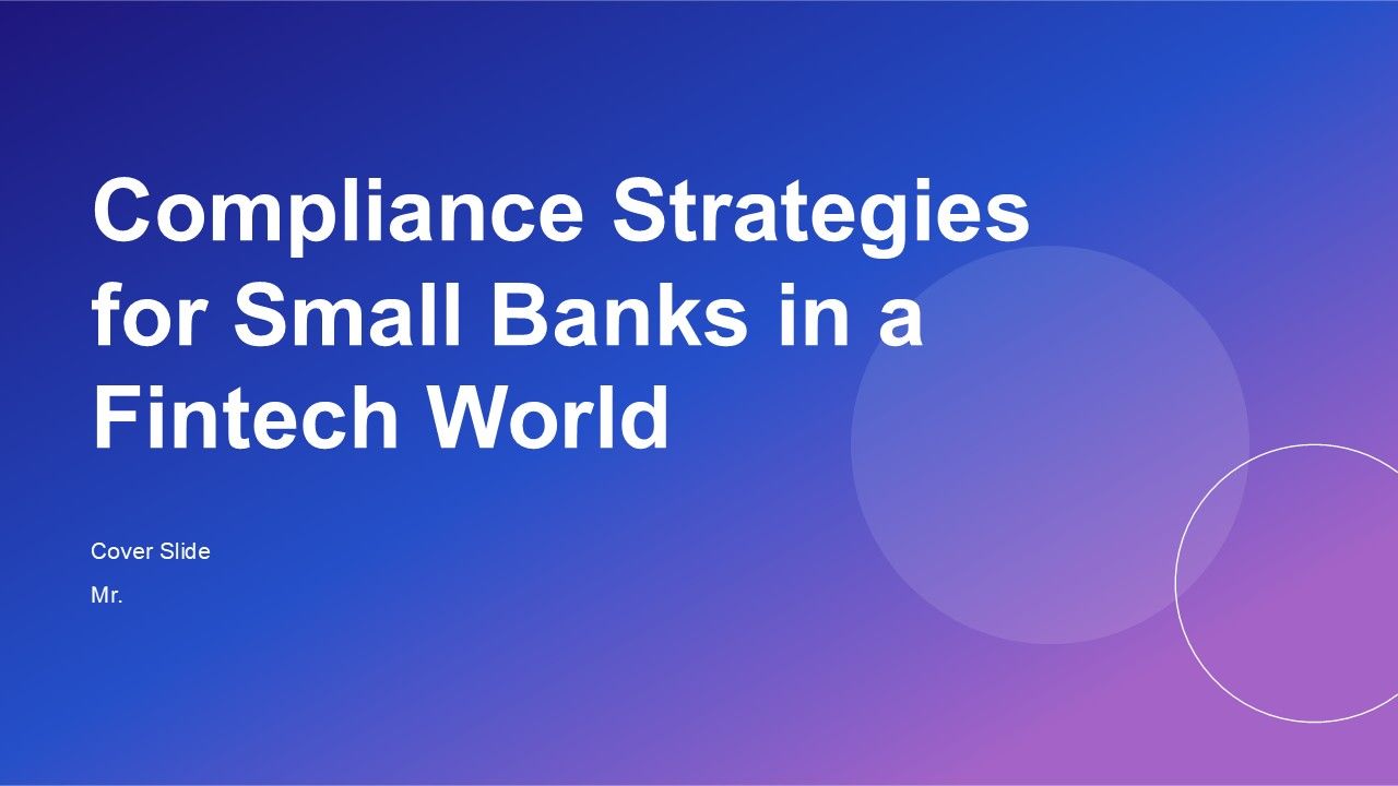 Compliance Strategies For Small Banks In A Fintech World PPT Structure ACP