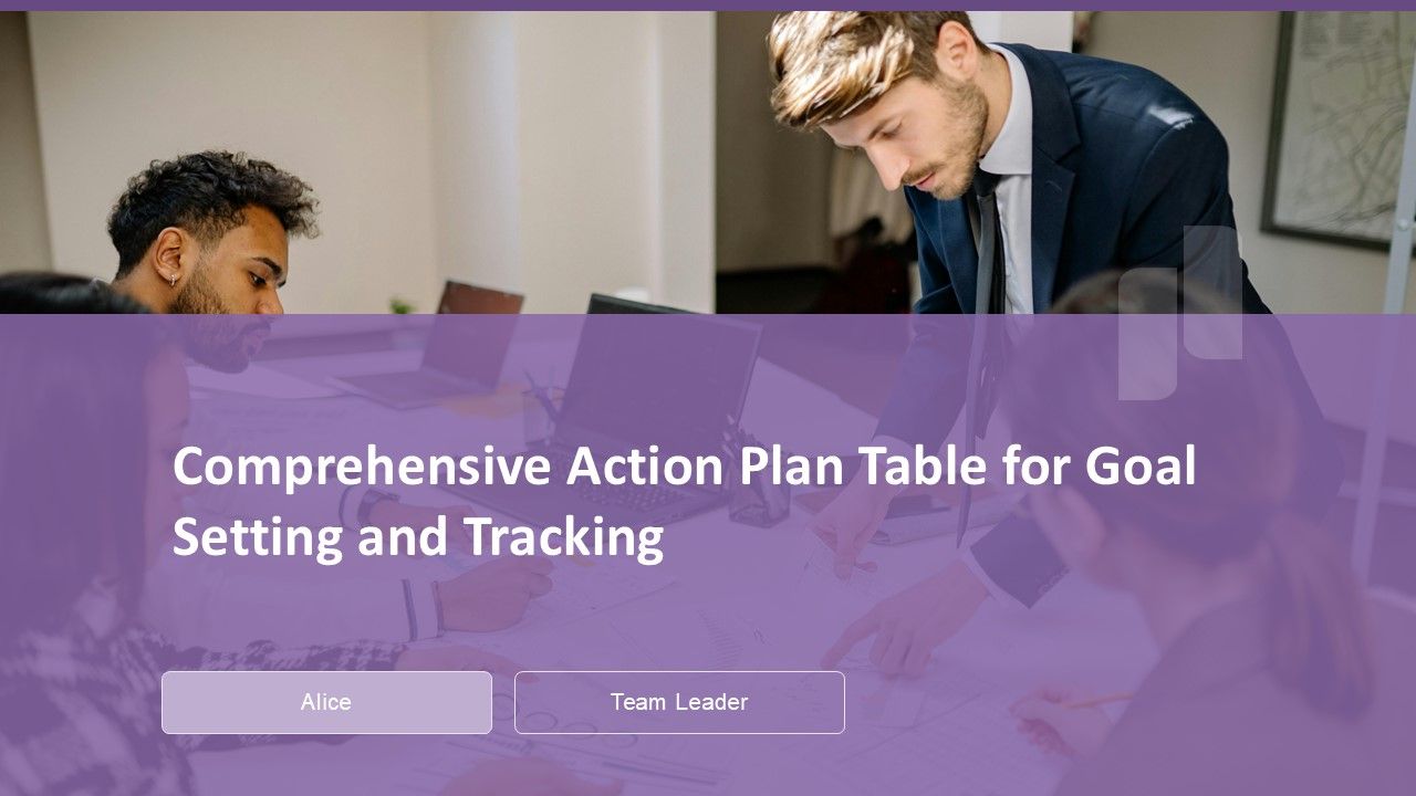 Comprehensive Action Plan Table For Goal Setting And Tracking PPT H