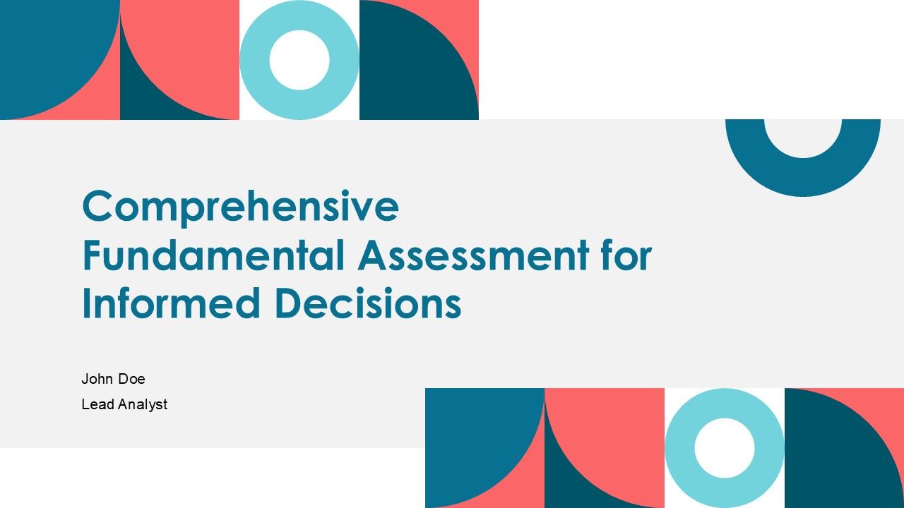 Comprehensive Fundamental Assessment For Informed Decisions PPT Example ...