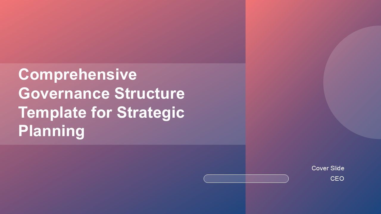 Comprehensive Governance Structure Template For Strategic Planning PPT H