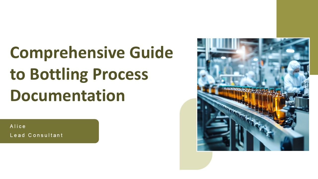 Comprehensive Guide To Bottling Process Documentation PPT Presentation ...