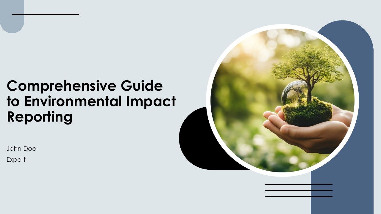 Comprehensive Guide To Environmental Impact Reporting PPT Sample ST AI
