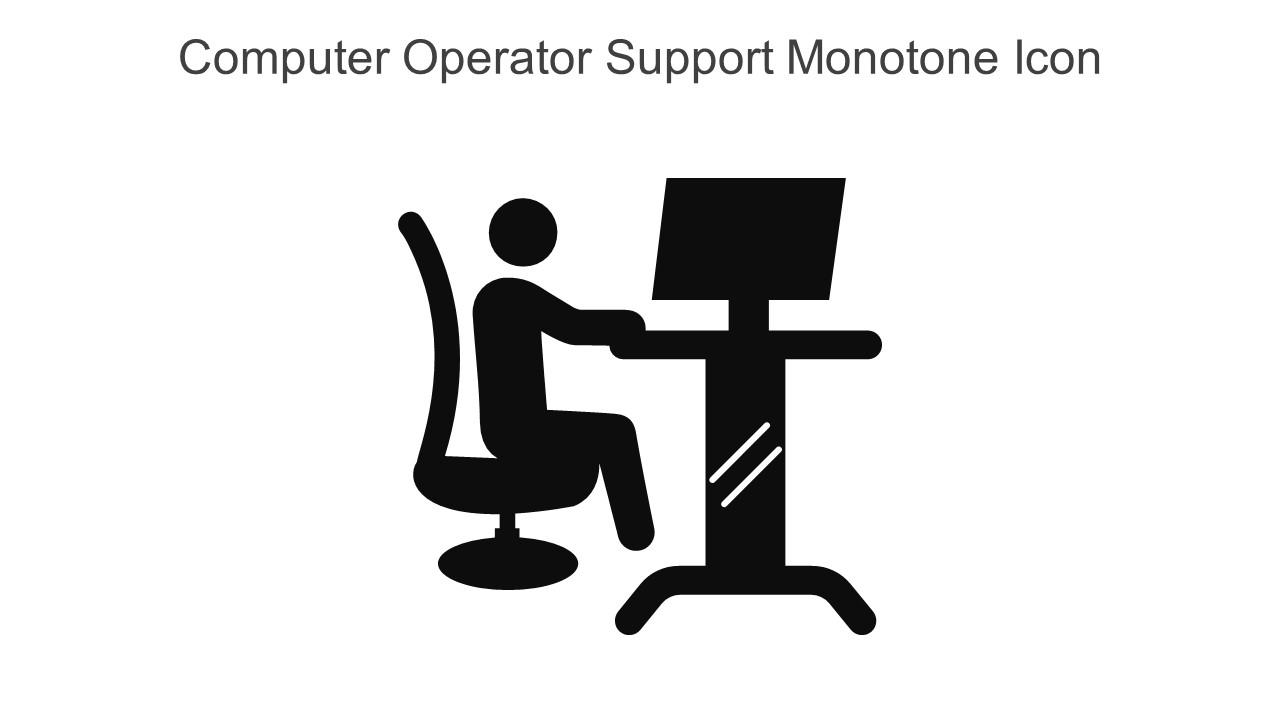 Computer Operator Support Monotone Icon In Powerpoint Pptx Png And Editable Eps Format Ppt Example