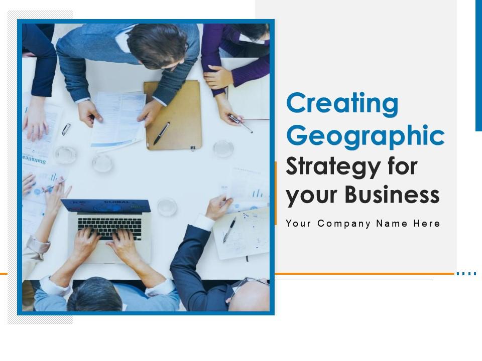 Creating Geographic Strategy For Your Business Powerpoint Presentation ...