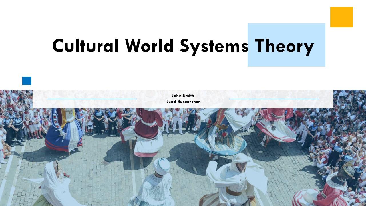 Cultural World Systems Theory PPT Slides ACP PPT Sample