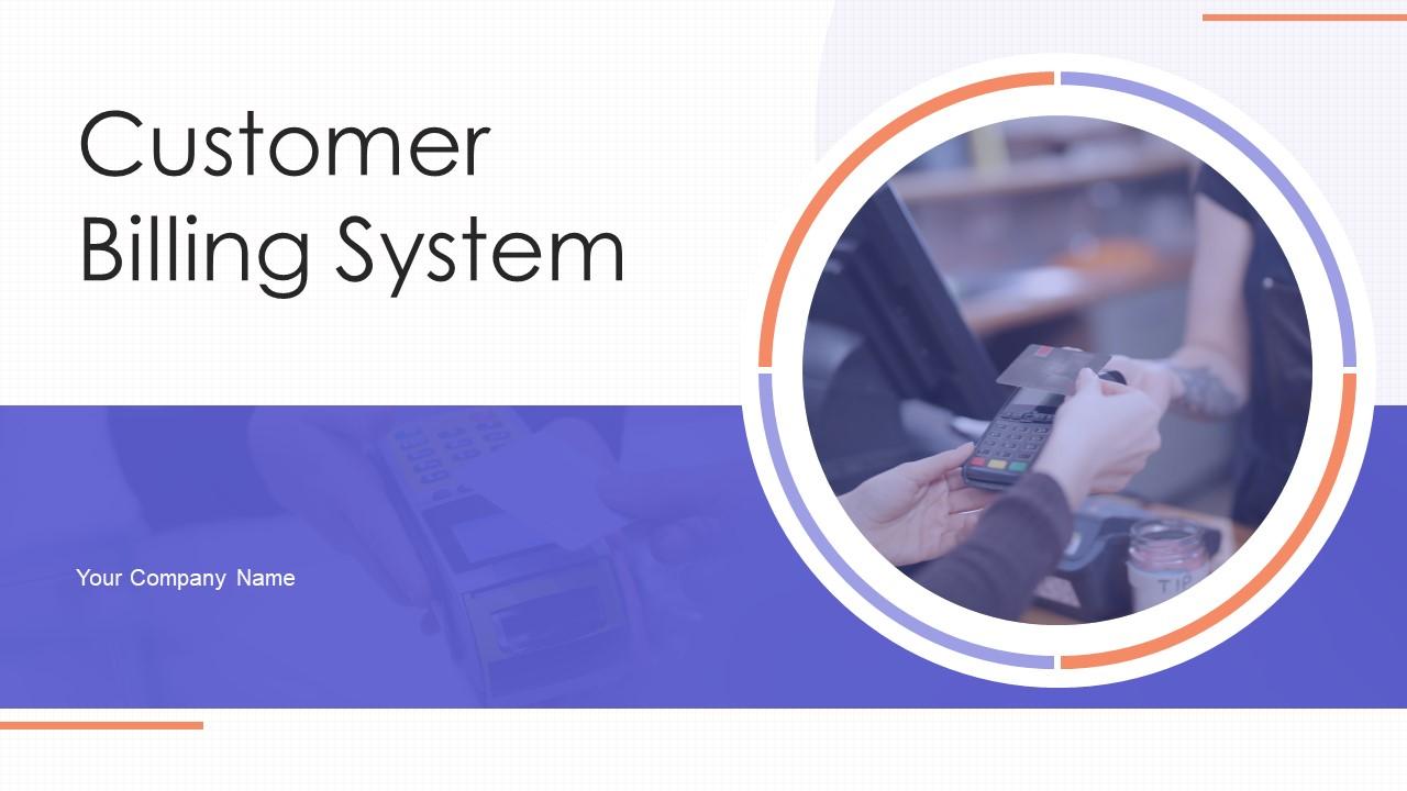 Customer Billing System Powerpoint Ppt Template Bundles Presentation