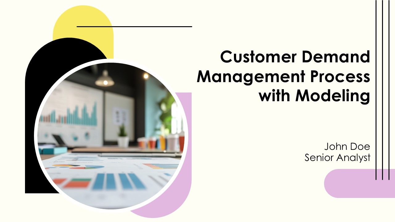 Customer Demand Management Process With Modeling PPT Structure AT